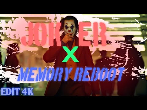 JOKER x MEMORY REBOOT (super slowed)EDIT 4K Joker 2019 #edit - YouTube