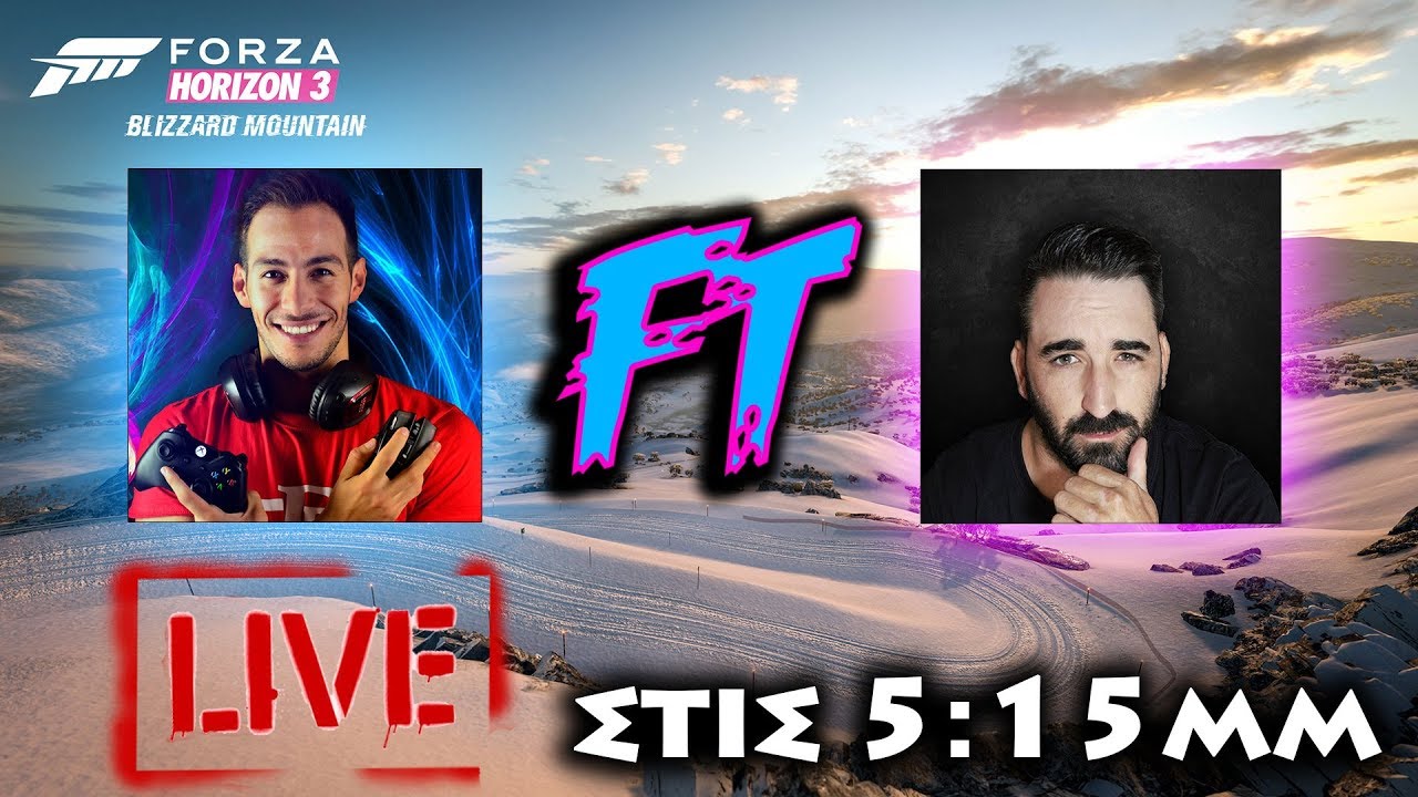 ΕΟΡΤΑΣΤΙΚΟ FORZA HORIZON 3 LIVE ft PanosDentGames - YouTube