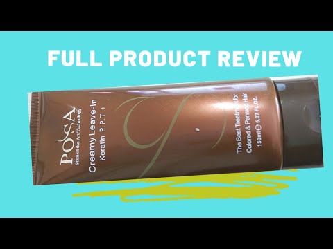Full Product Review: Posa Creamy Leave-in. Keratin. P.P.T. + - YouTube