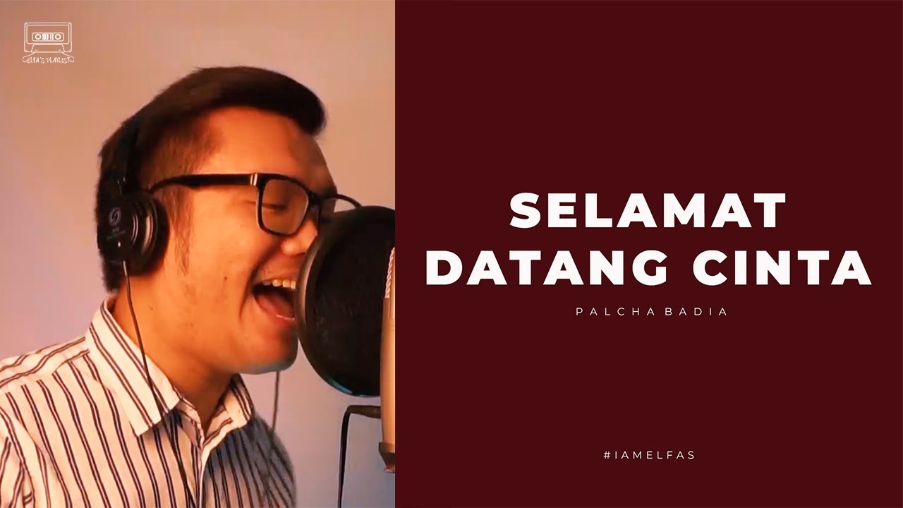 Palcha Badia - Selamat Datang Cinta (Cover) | ELFA'S PLAYLIST - YouTube