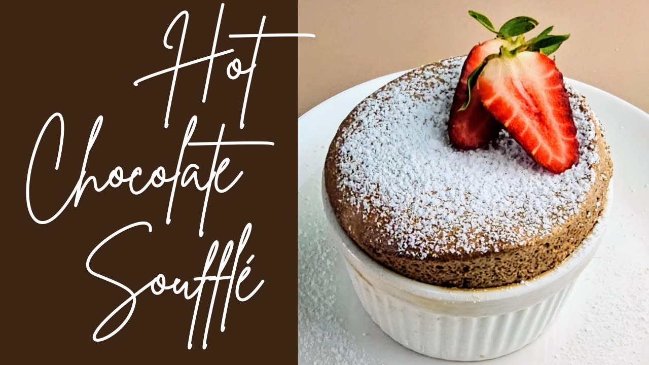 How to make a Hot Chocolate Soufflé | Easy Recipe - YouTube