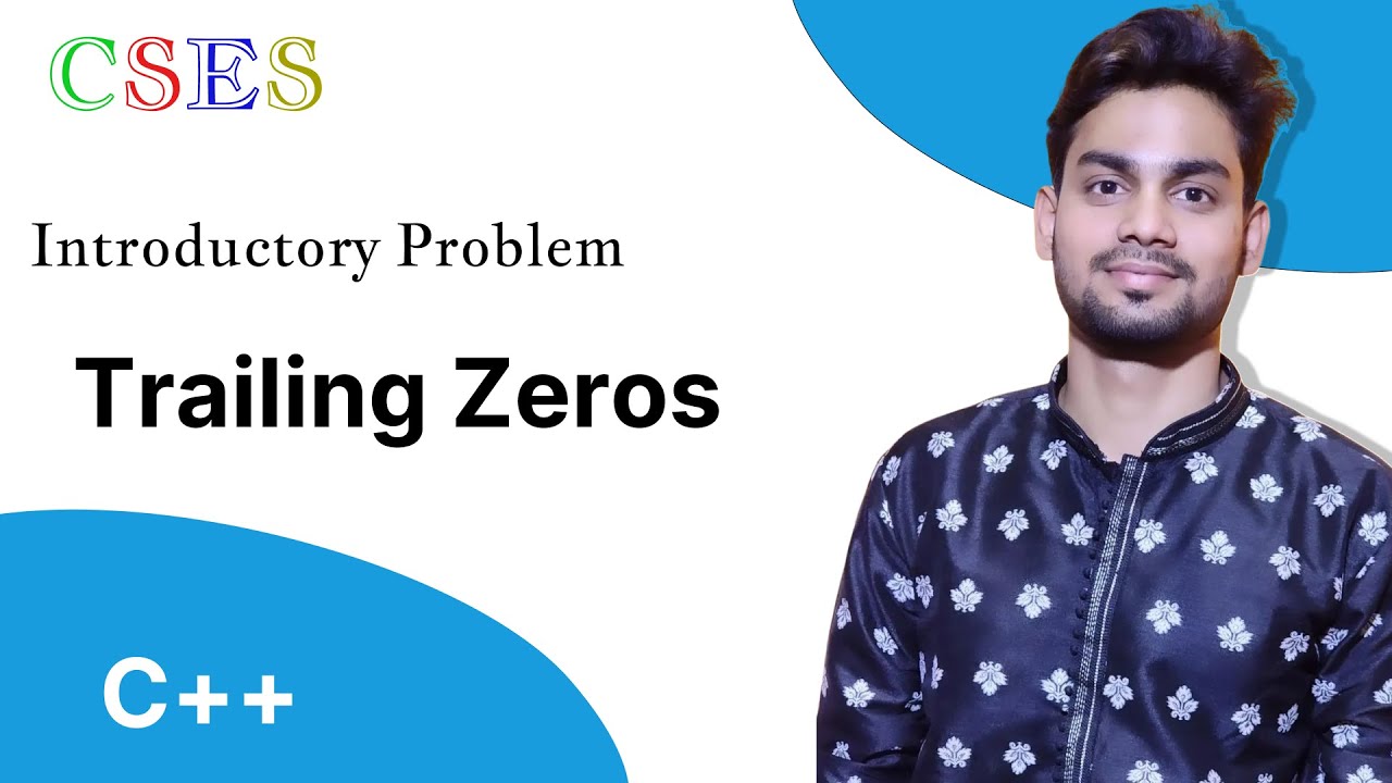Trailing Zeros Cses Introductory Problems Devraj Youtube 9939