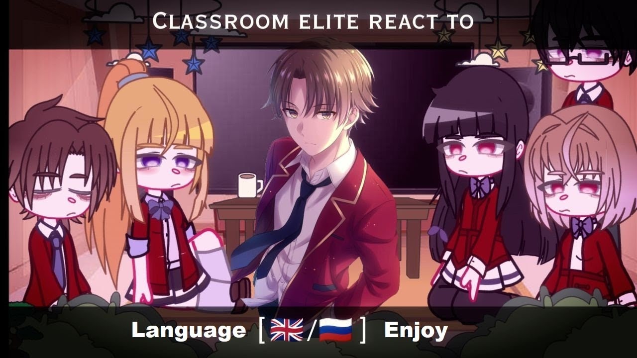 Classroom of the elite react to Ayanokoji Kiyotaka | Gacha Club - YouTube