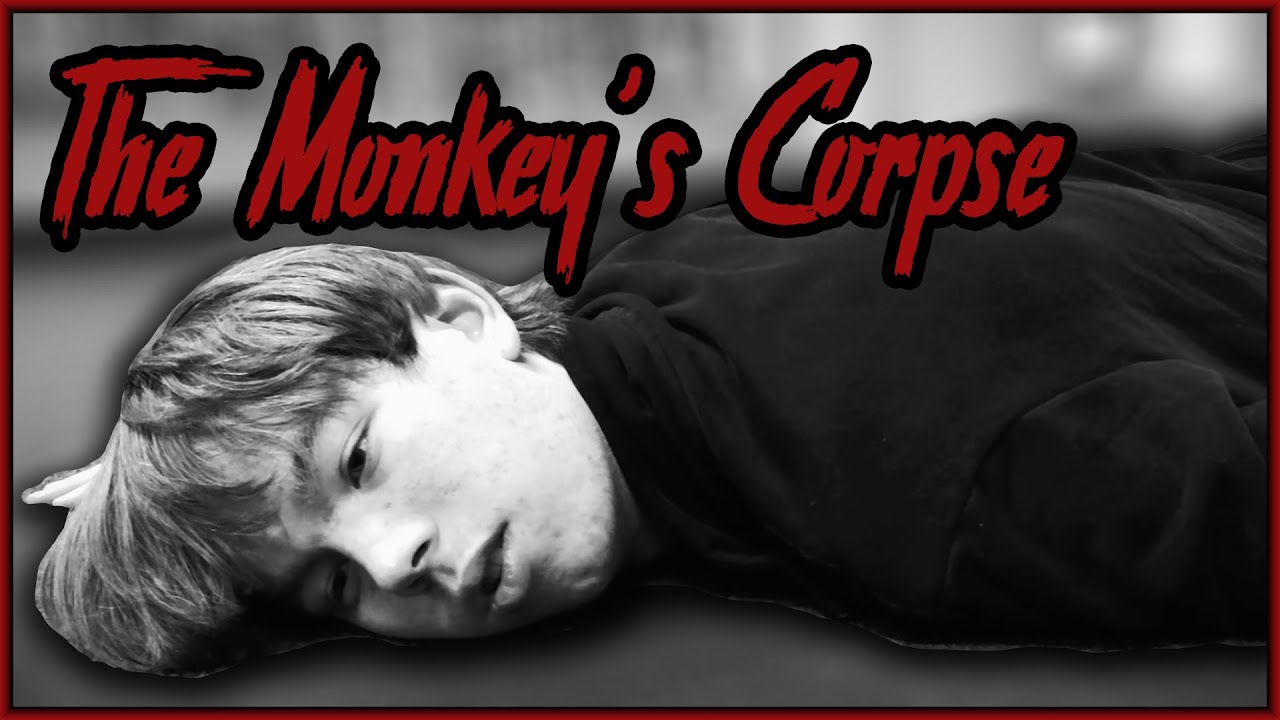 The Monkey's Corpse (Monkey's Paw Parody) - YouTube