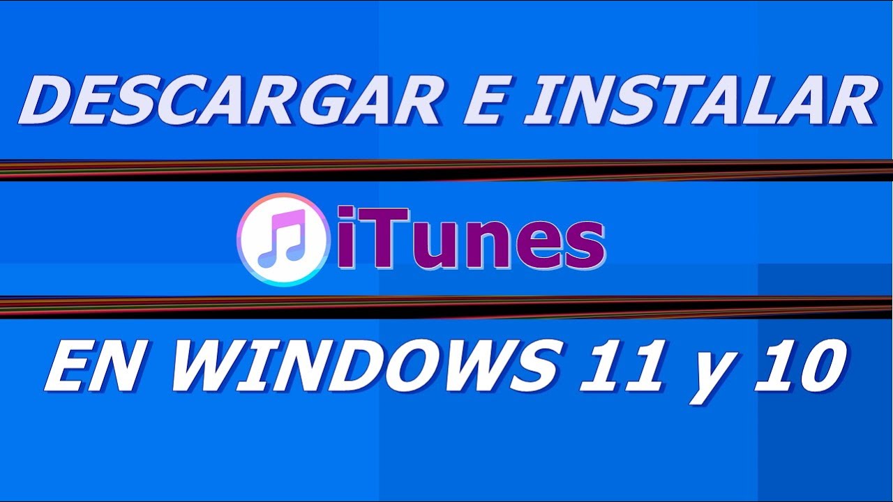 descargar e instalar itunes en windows 11 y 10 - YouTube