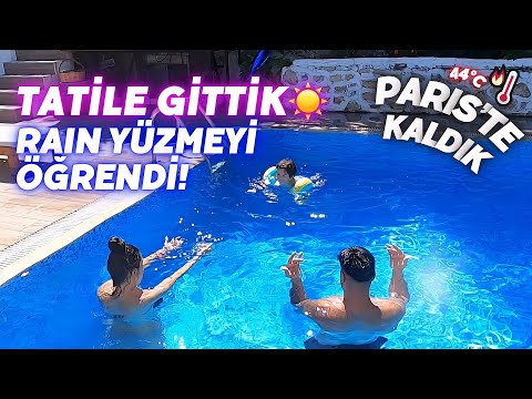 TATİL VLOĞU | PARİS’te KALDIK | RAIN YÜZMEYİ ÖĞRENDİ