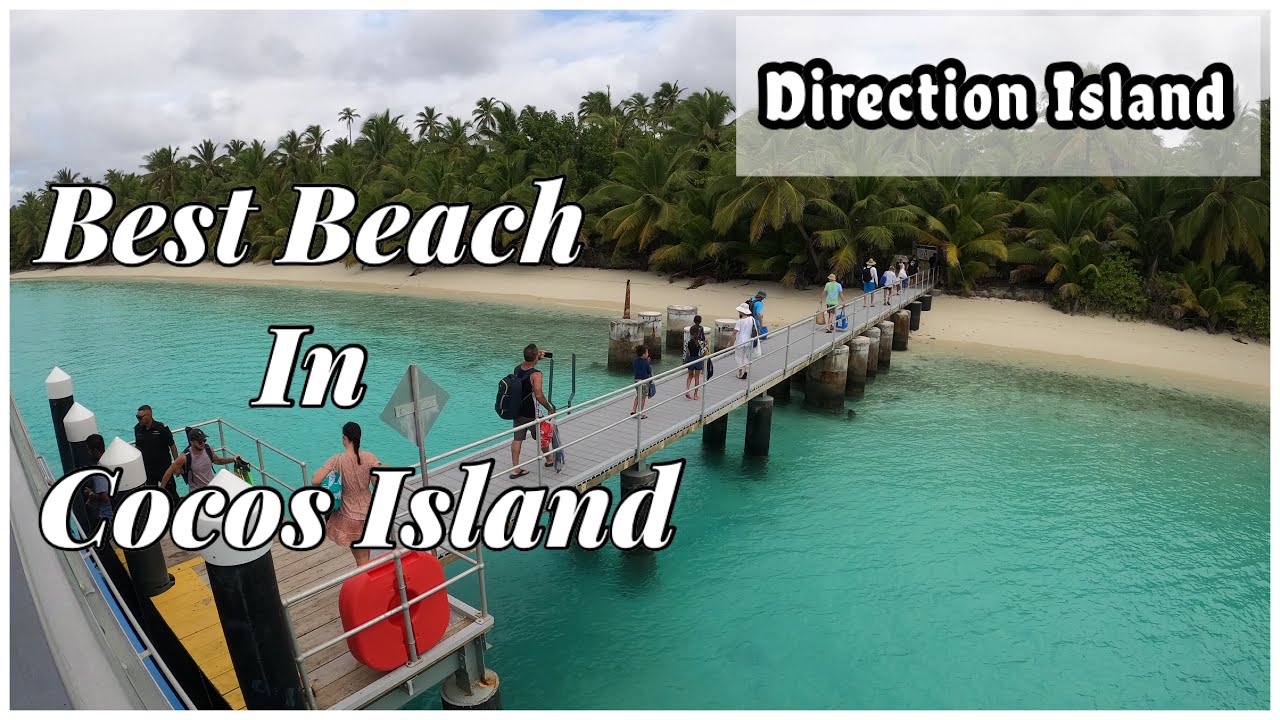 Direction Island The Best Beach in Cocos Keeling Islands - YouTube