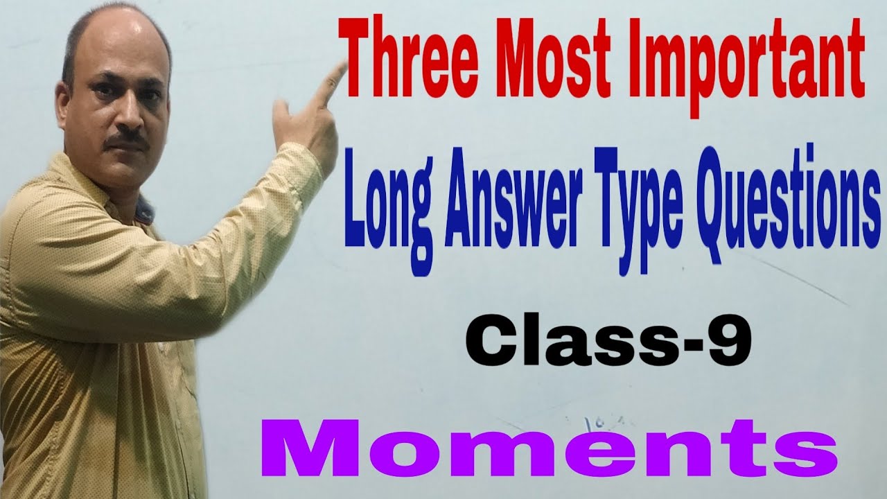 Important Questions Of Class 9 Moments- Most Important Long Answer Type ...