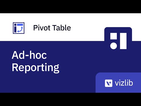 Vizlib Pivot Table - Ad-Hoc Reporting - YouTube