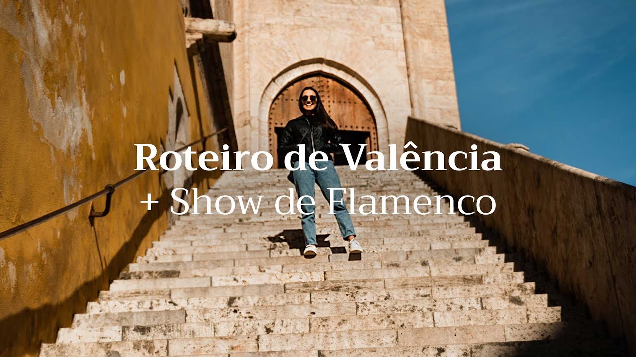 ROTEIRO COMPLETO de 2 dias em Valência + Show de FLAMENCO - YouTube