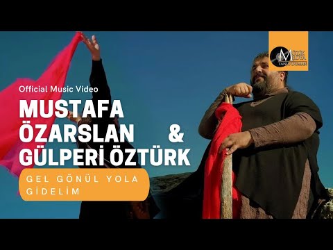 Gülperi Öztürk & Mustafa Özarslan - Gel Gönül Yola Gidelim [©2021 Tanju Duman Müzik Medya]