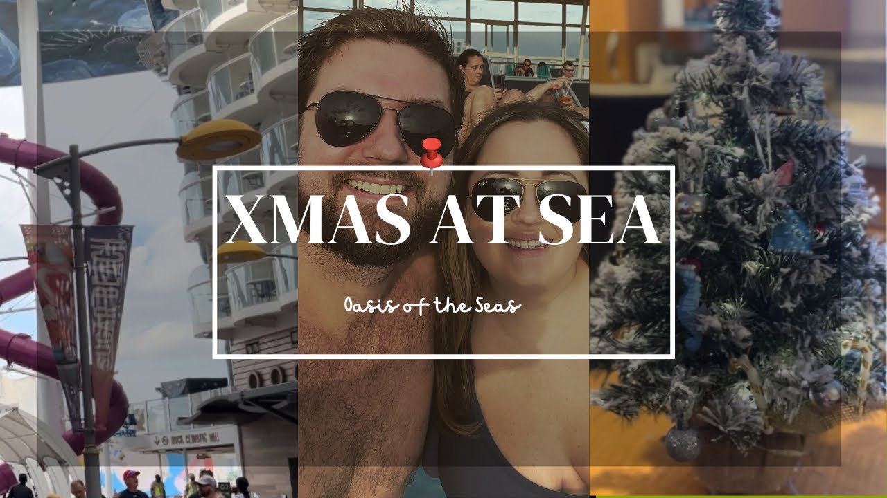 Christmas at Sea | Royal Caribbean Oasis of the Seas December 2022 ...