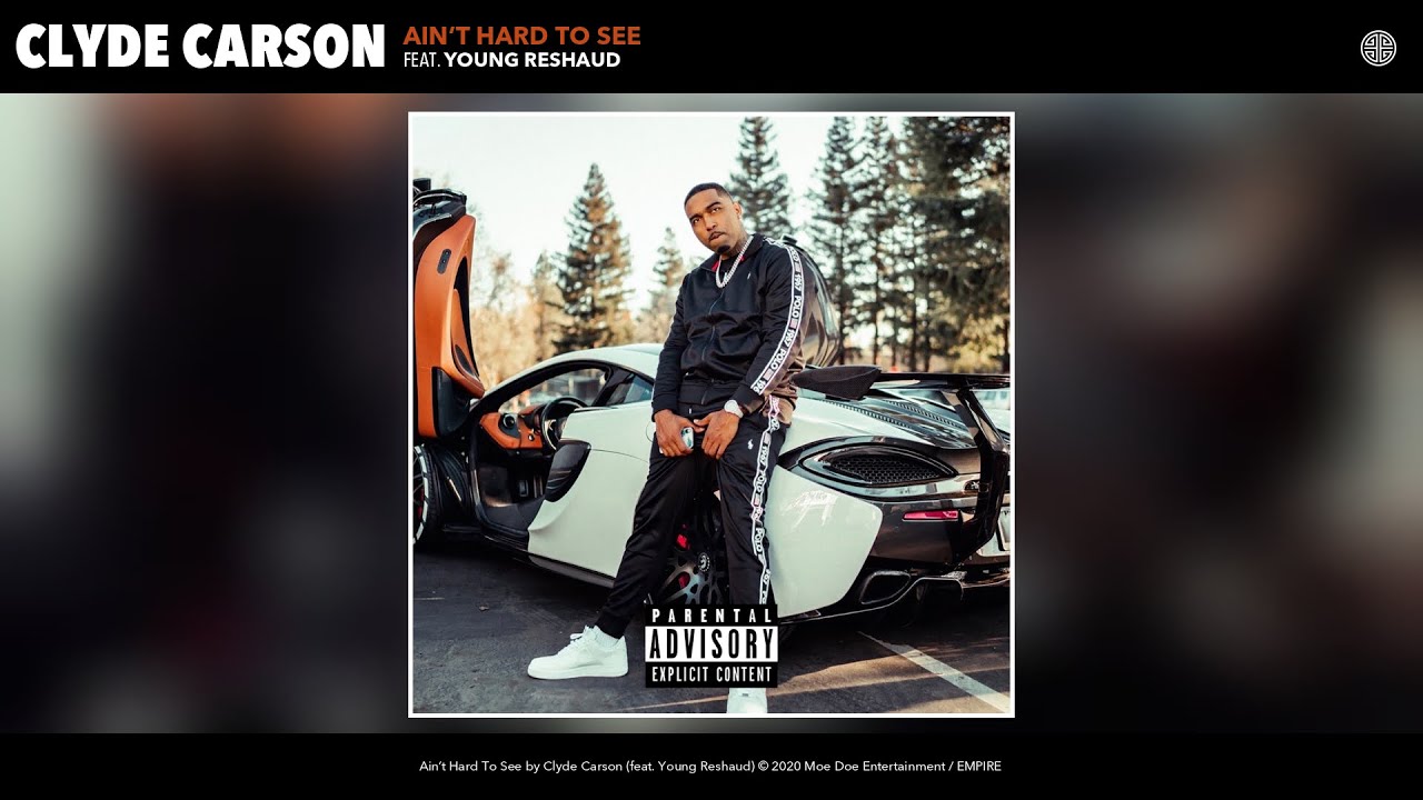 Clyde Carson - Ain’t Hard To See (Audio) (feat. Young Reshaud) - YouTube