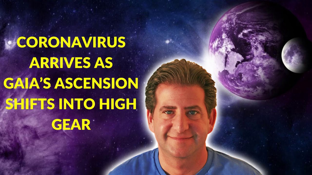 Coronavirus Arrives as Gaia's Ascension Accelerates - Massive 5D Shift ...