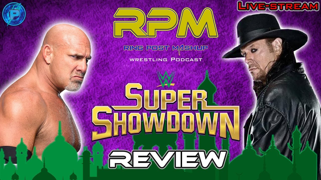Goldberg Vs Undertaker WWE Super Showdown 2019 Review | RPM Podcast ...