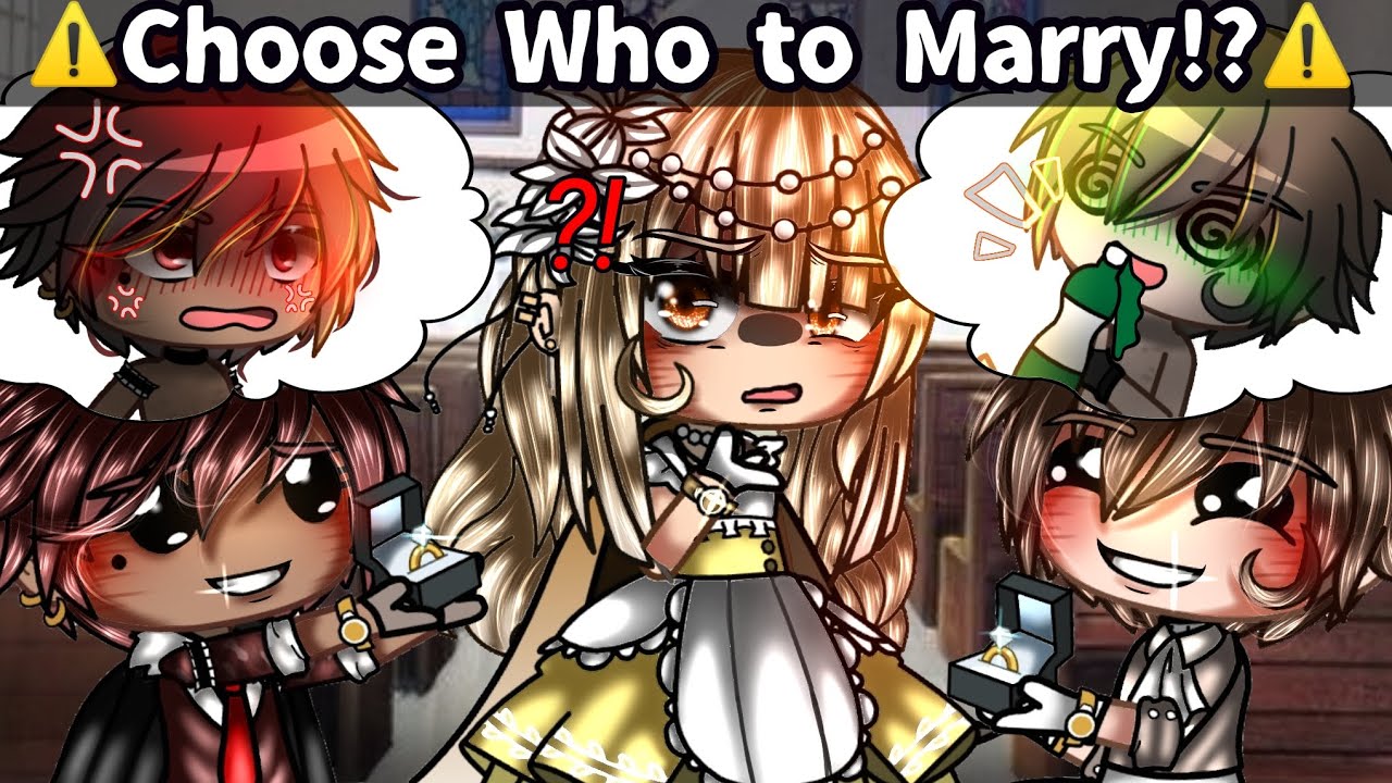 💍"Choose Who to MARRY?!"💢🗯️ but realistic // gacha trend - YouTube