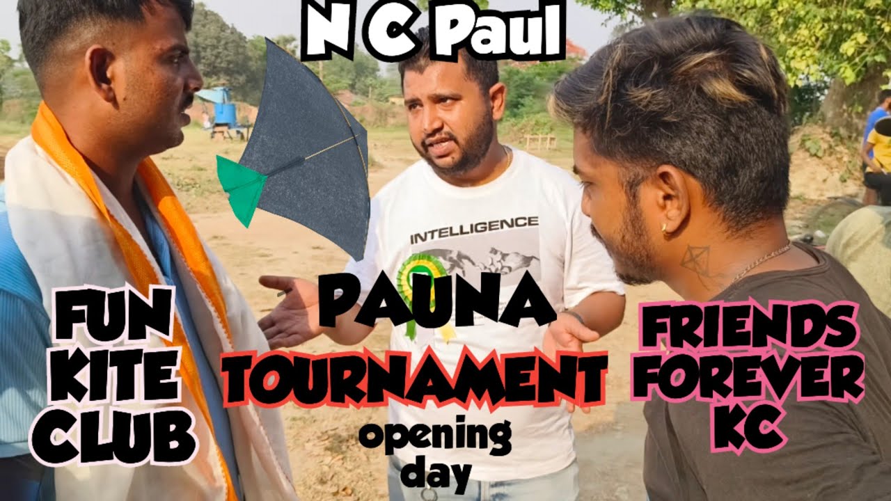 Opening day-N c Paul PAUNA tournament || Fun kite club vs Friends ...