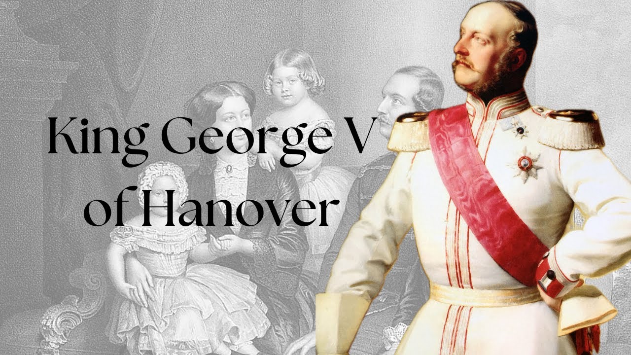 King George V of Hanover - YouTube