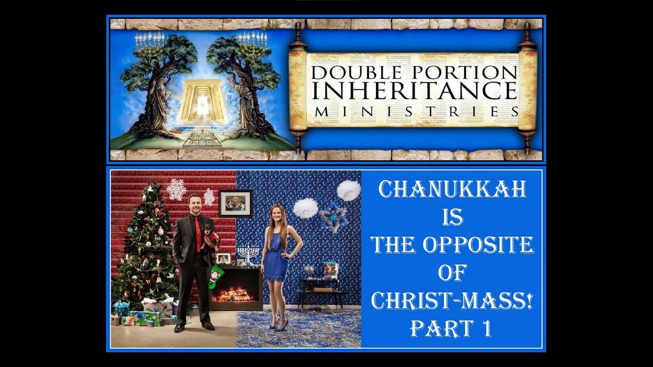 Chanukkah Is The Opposite of Christ-Mass! (Part 1) - YouTube