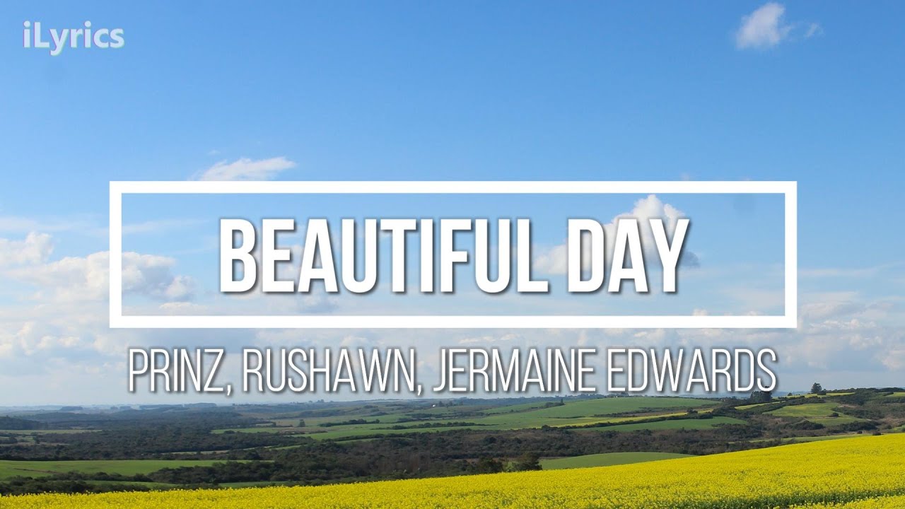 Prinz, Rushawn, Jermaine Edwards - Beautiful Day (Thank You for ...