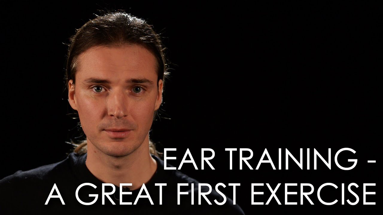 13. Ear Training - A Great First Exercise - YouTube
