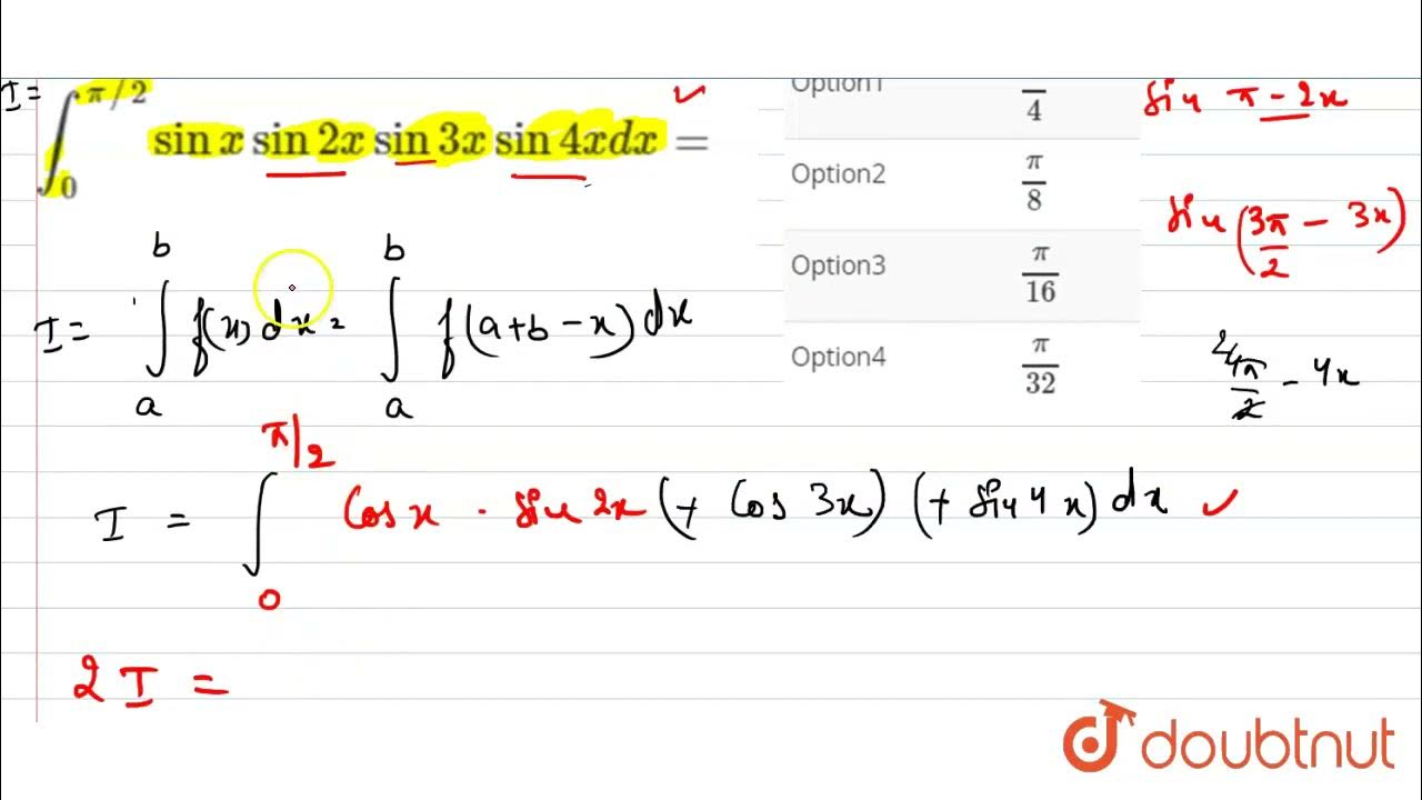 int_(0)^(pi//2)sinx sin2x sin3x sin 4x dx= | 12 | DEFINITE INTEGRATION | MATHS | CENGAGE | Doubt ...