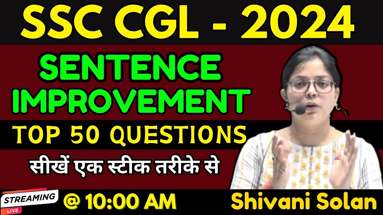 SSC CGL - 2024 | SENTENCE IMPROVEMENT | TOP 50 QUESTIONS | English With ...
