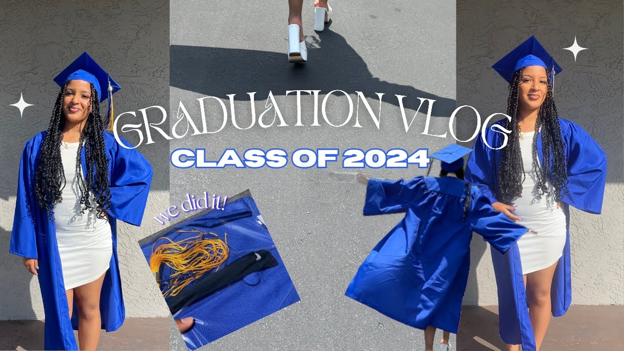 I GRADUATED 🎓🎉| Graduation VLOG Class of 2024 - YouTube