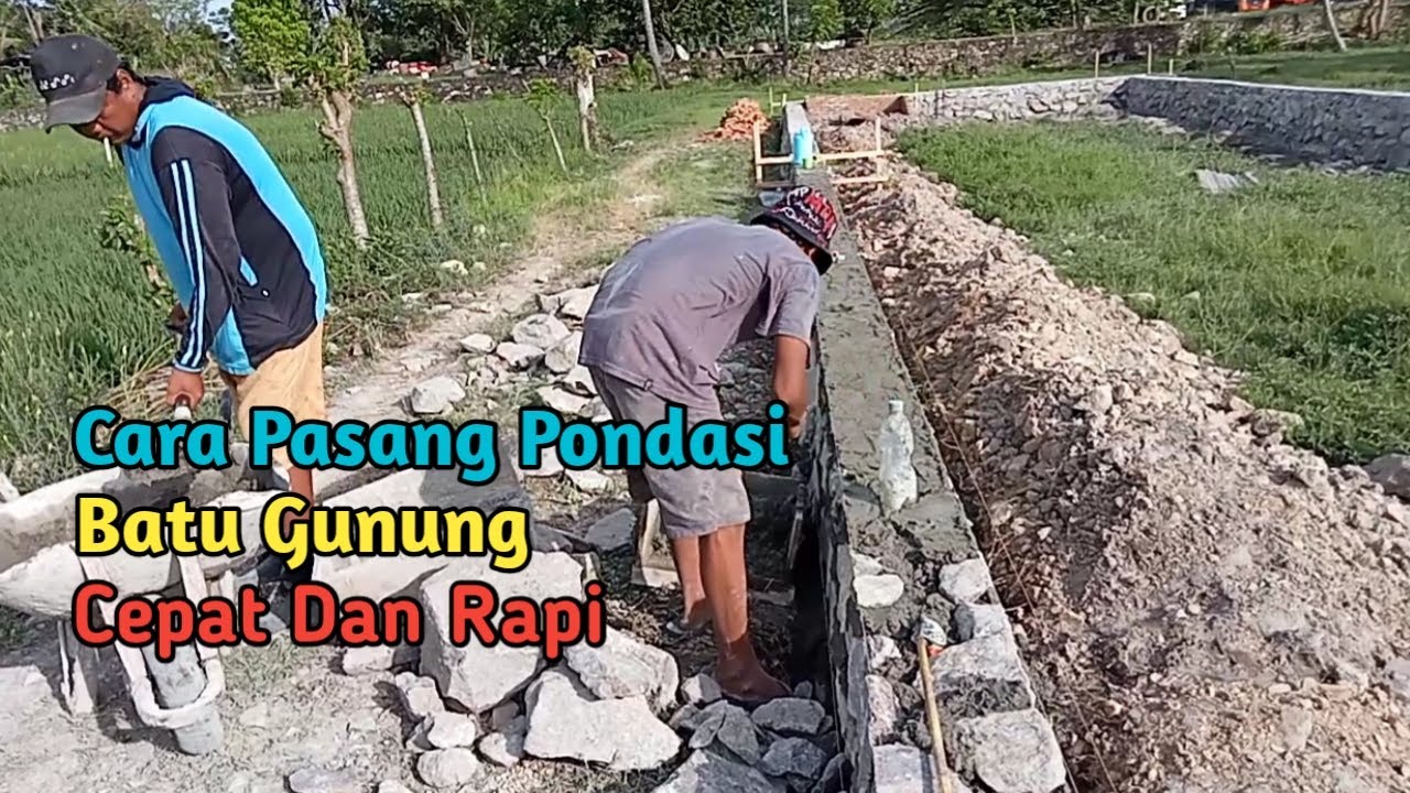 Cara pasang pondasi batu Gunung // Atau Pondasi Dinding Penahan Tanah ...