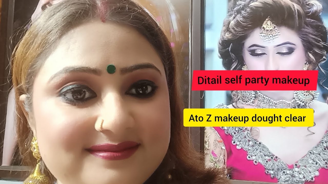 Ditail self party makeup and A to Z makeup dought clear - YouTube