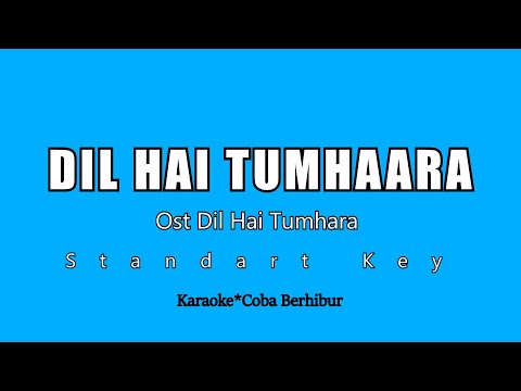 DIL HAI TUMHAARA - Dil Hai Tumhara (Karaoke Lyric) Bollywood | INDIA