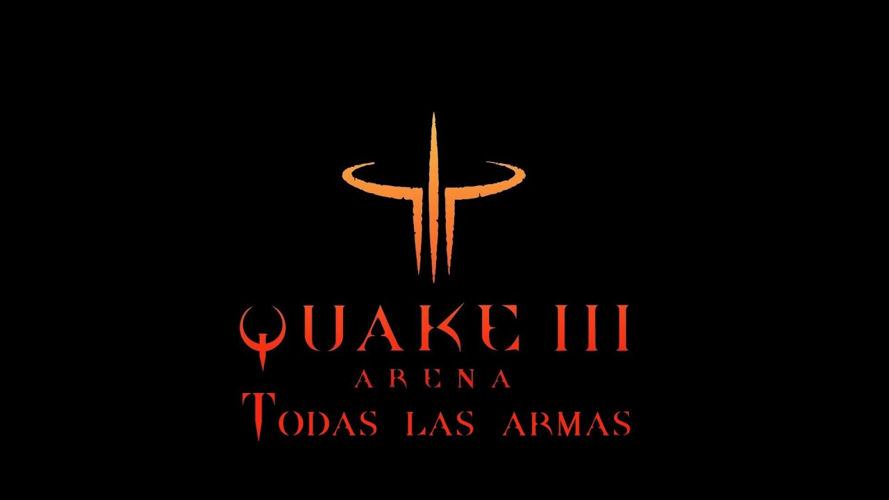 Quake 3 Arena Todas las armas | All weapons - YouTube