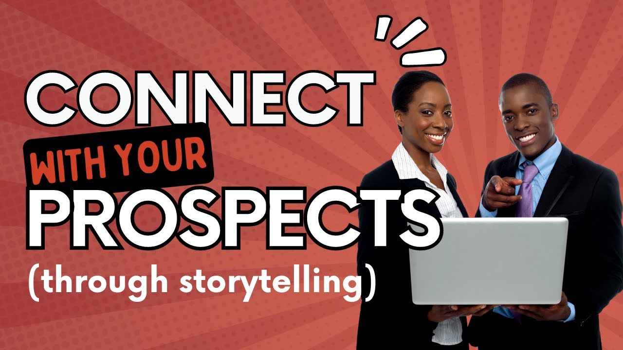 Learn To Sell: Connect With Your Prospects Through Storytelling - YouTube