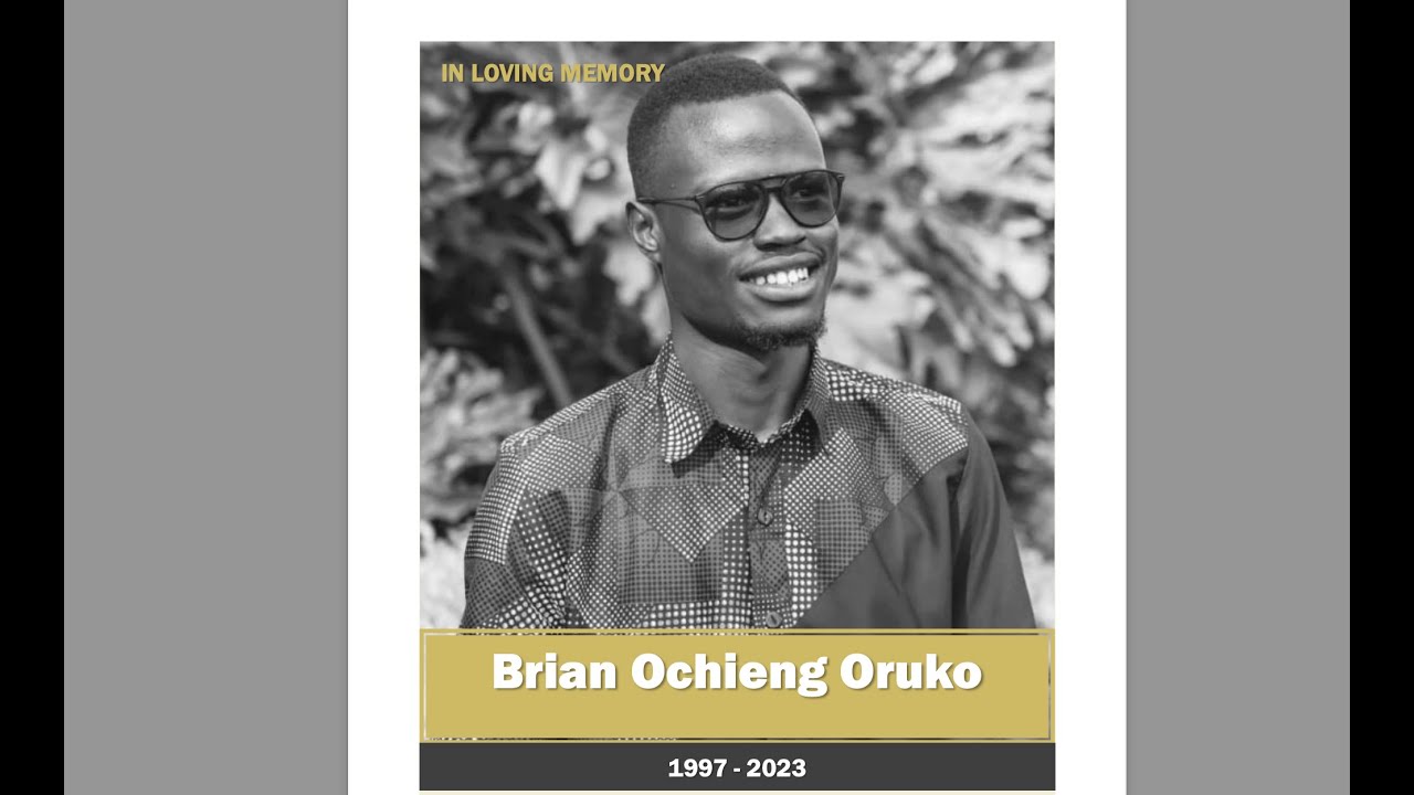 IN LOVING MEMORY - Brian Ochieng Oruko - YouTube