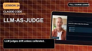 LLM-as-Judge for AI Agents: Done Seriously | Lesson 24