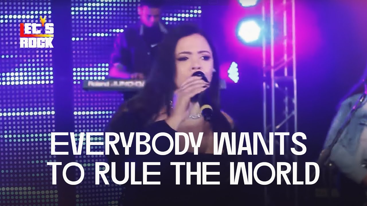 LET’S ROCK - Everybody Wants to Rule the World - #LetsRock - YouTube