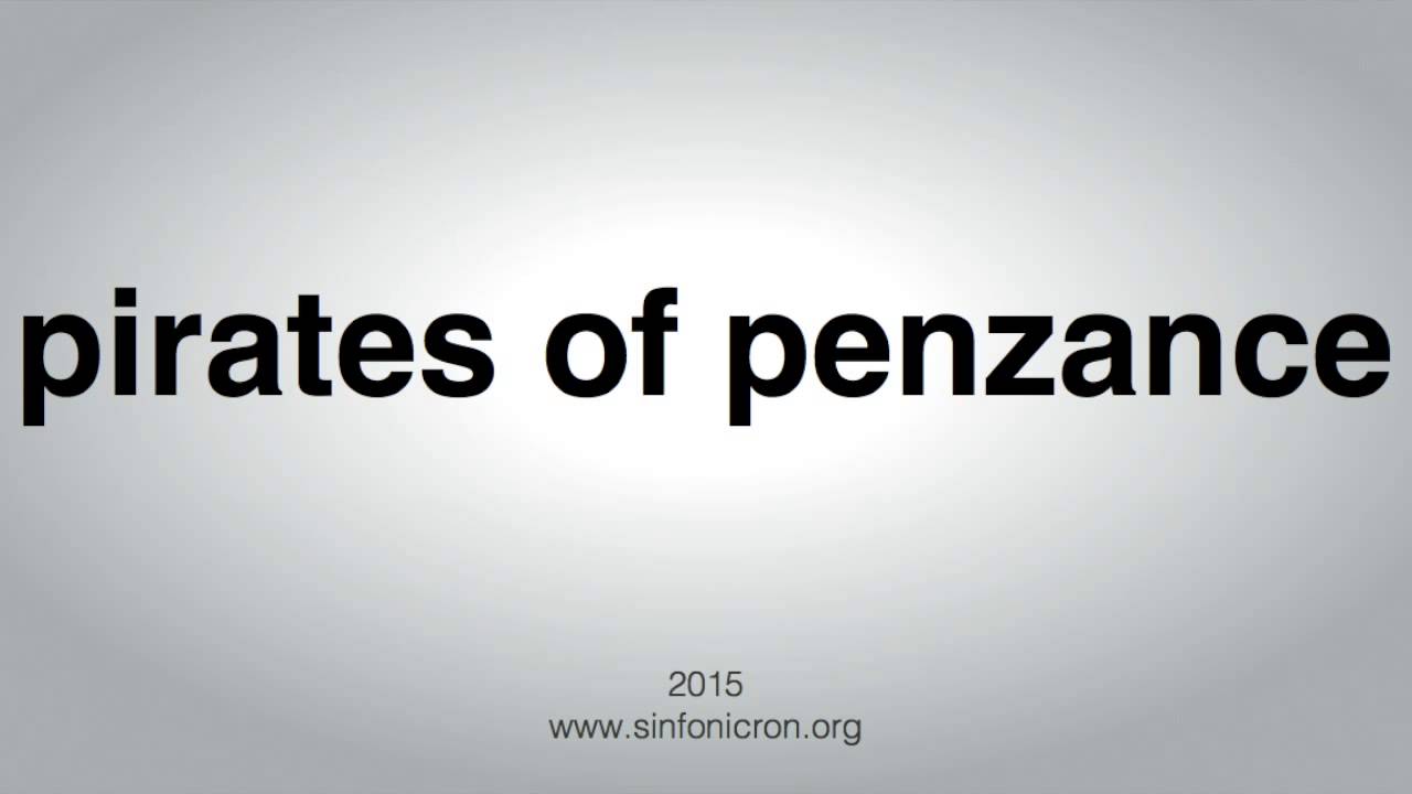 How to Pronounce Pirates of Penzance - YouTube