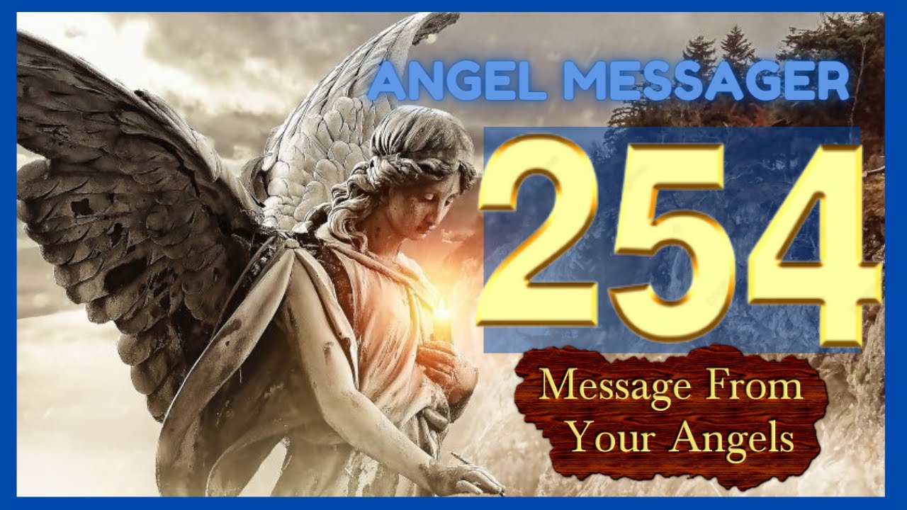 Angel Number 254 Meaning Connect With Your Angels And Guides YouTube angel-number-254-meaning-connect-with-your-angels-and-guides-youtube