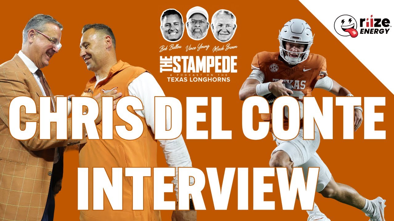 Texas AD Chris Del Conte Joins the Show & Did the Longhorns Get Their ...