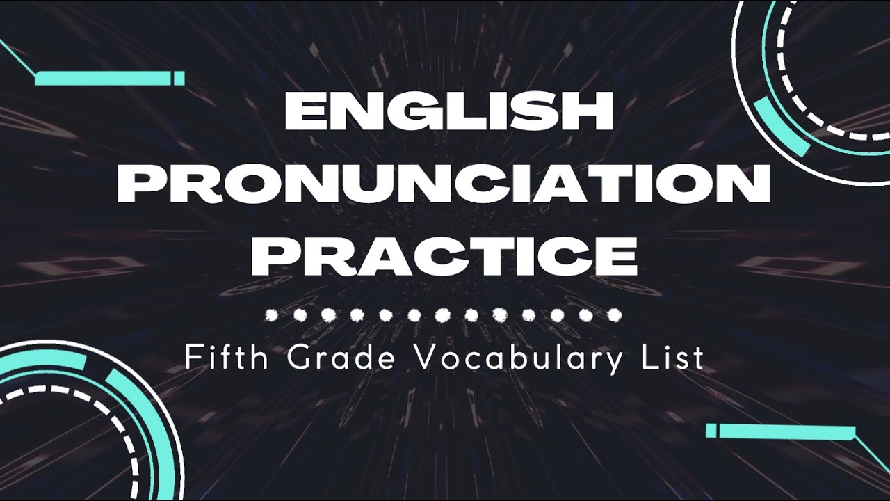 English Vocabulary And Pronunciation 5th Grade Word List YouTube english-vocabulary-and-pronunciation-5th-grade-word-list-youtube
