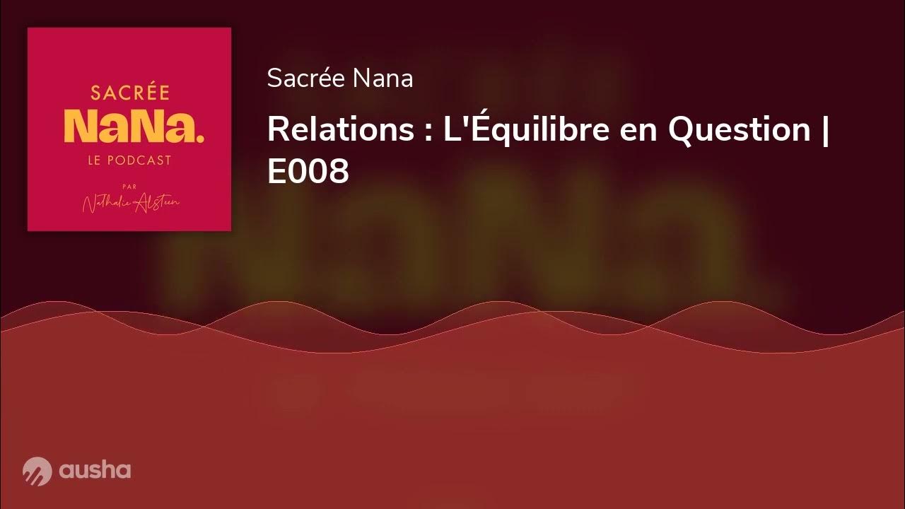 Relations : L'Équilibre en Question | E008 - YouTube
