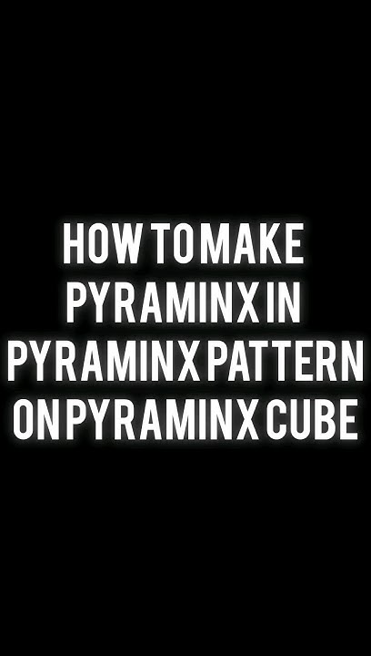 MAKE PYRAMINX IN PYRAMINX PATTERN ON PYRAMINX CUBE #unbannedcuber - YouTube