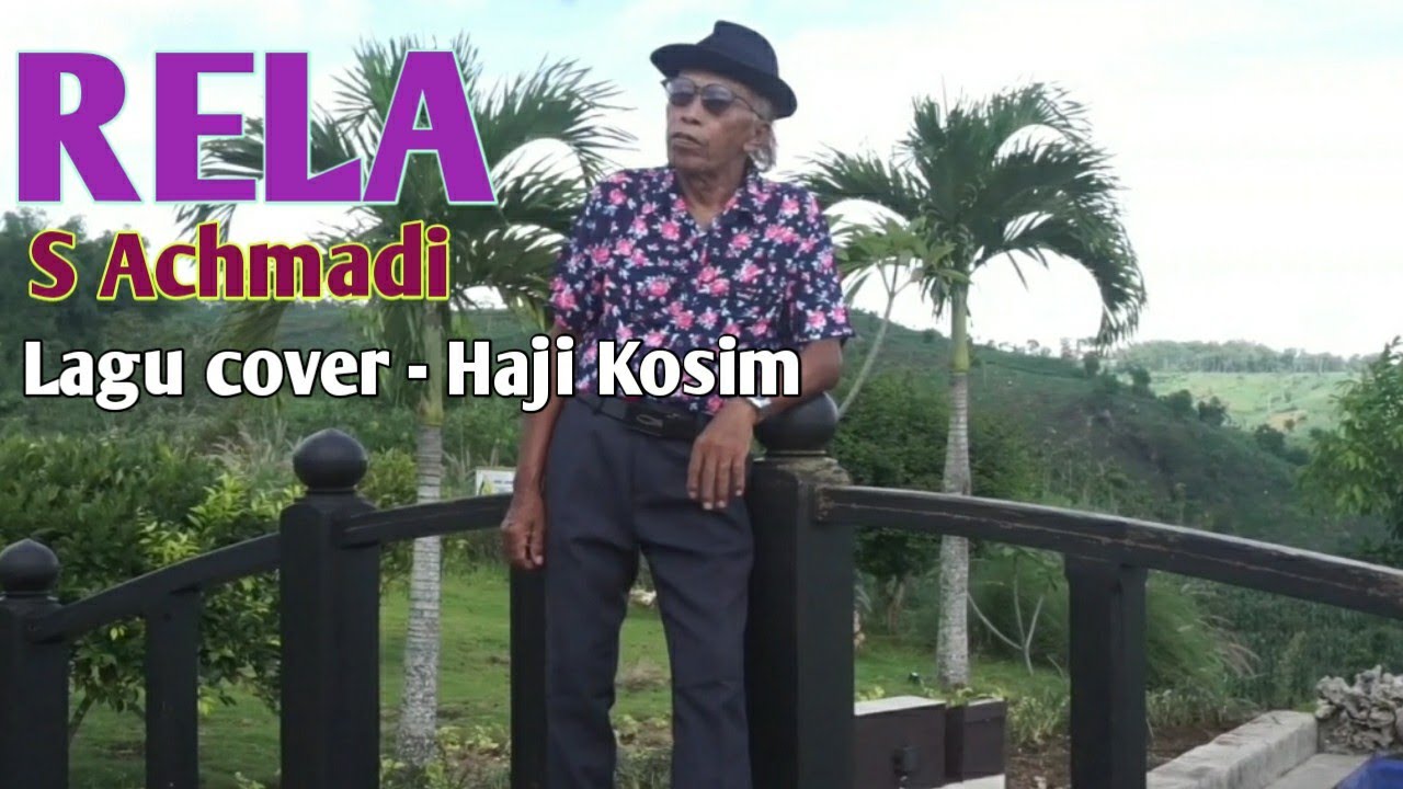 Rela - S Achmadi // lagu cover - Haji Kosim - YouTube