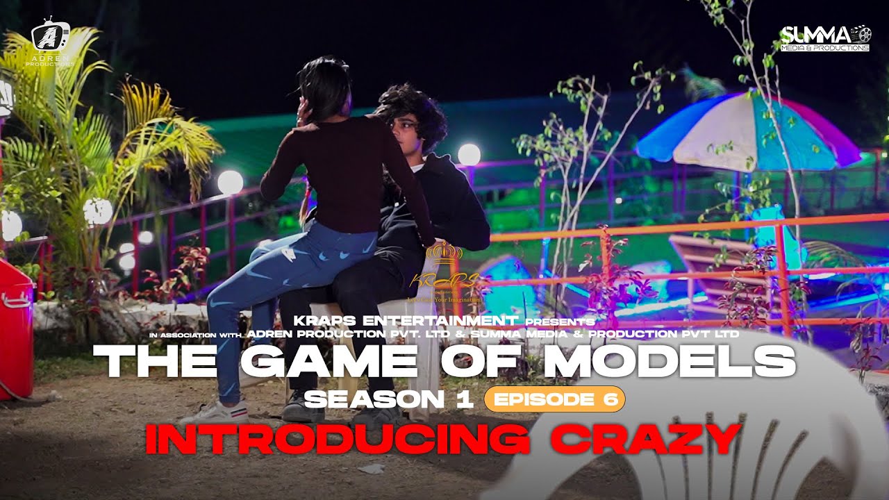 EPISODE 6 | THE GAME OF MODELS, SEASON 1 | KRAPS ENTERTAINMENT | ADREN ...