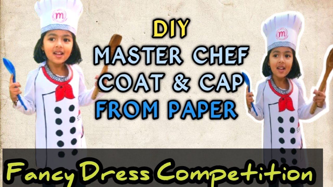 How to make Chef Coat & Cap from Paper for Fancy dress Competition ...