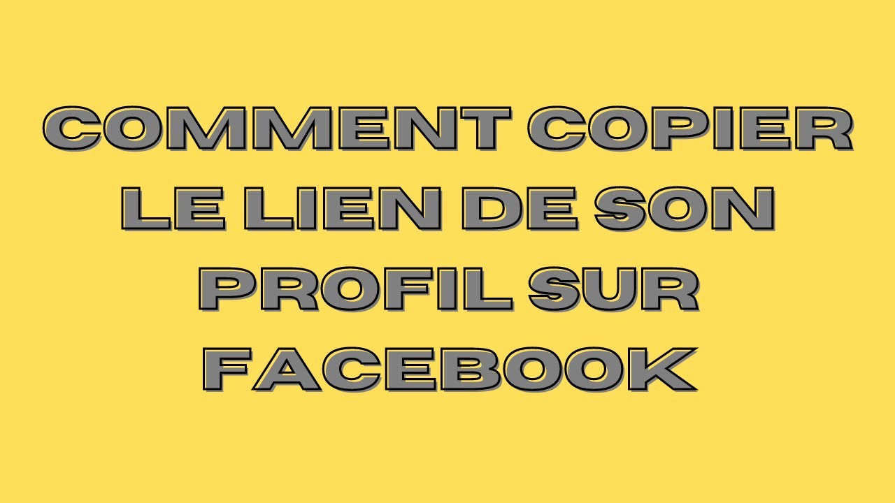 Facebook : Comment copier le lien de son profil sur Facebook - YouTube