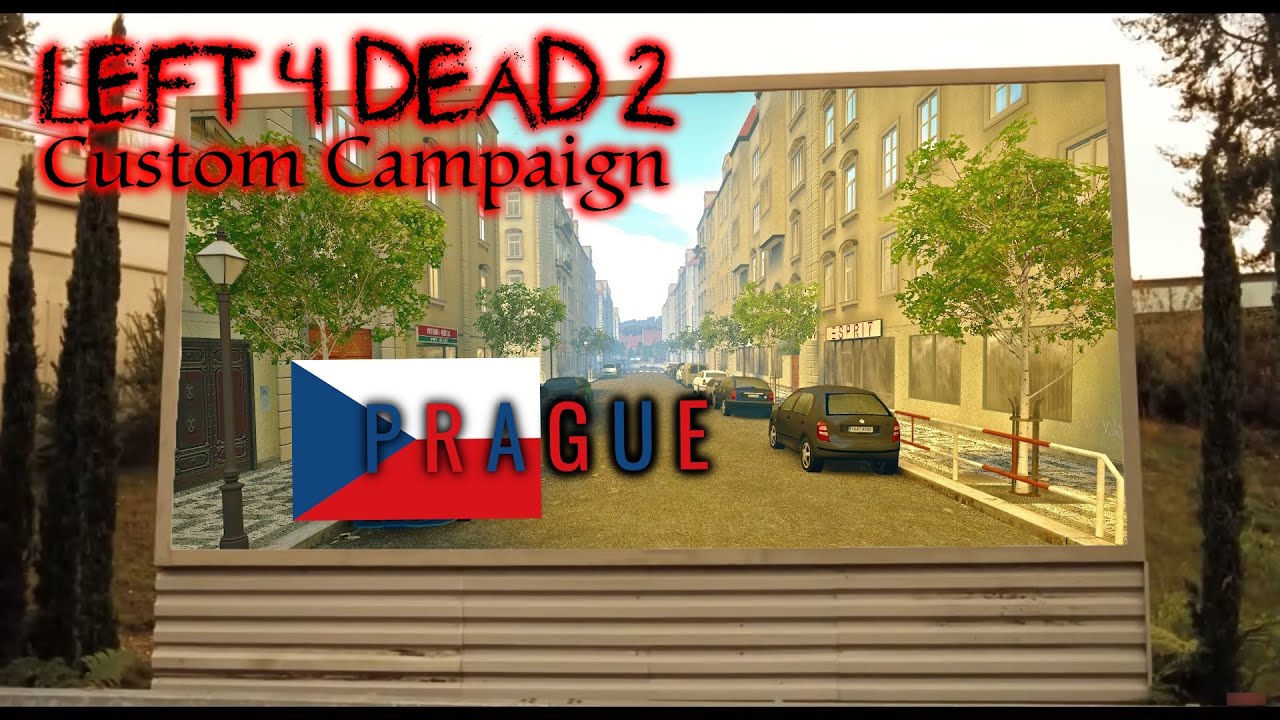 Left 4 Dead 2 Custom Campaigns - Prague - YouTube