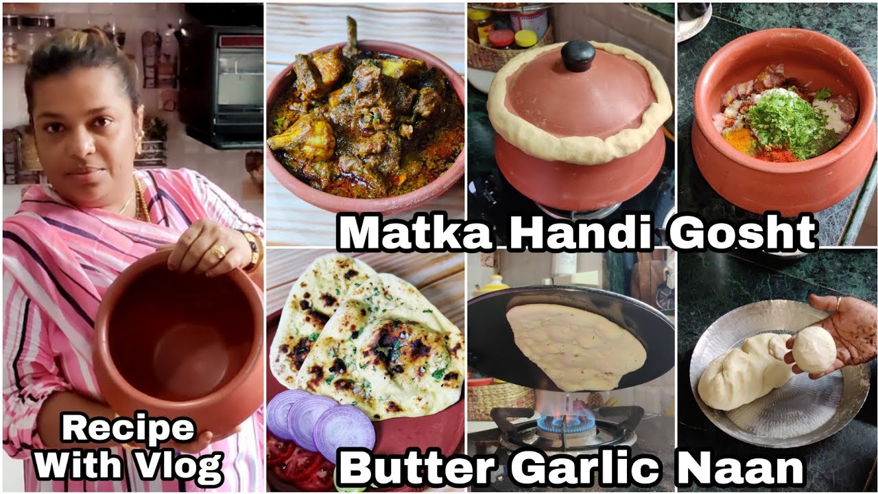 Mutton Matka Handi Gosht | Butter Garlic Naan On Tawa | Best ...