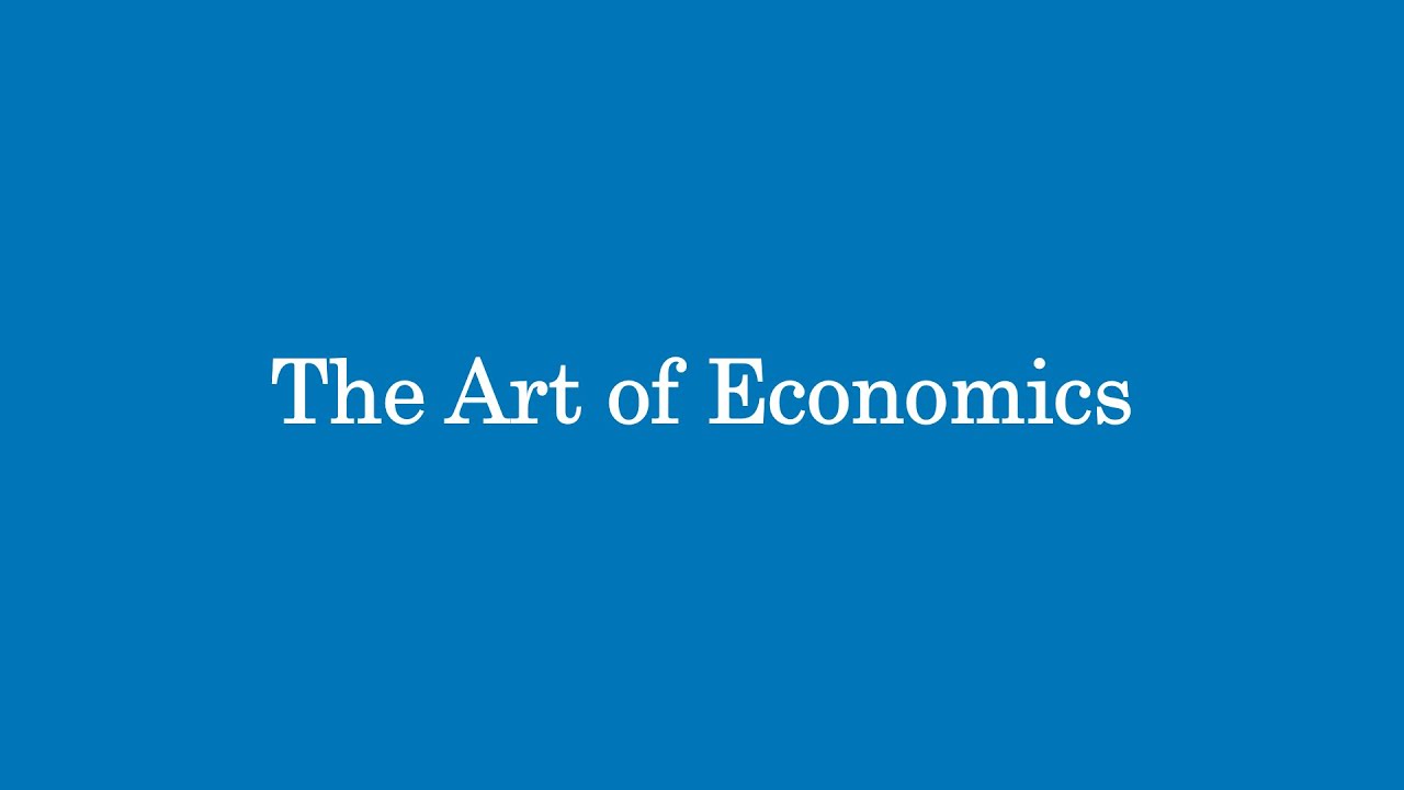 The Art of Economics - YouTube