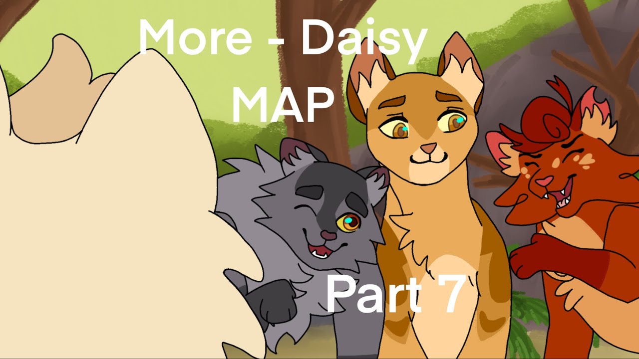 More - Daisy MAP - Part 7 Collab with ĀłyThēWøłfyČÅT_1000 - YouTube